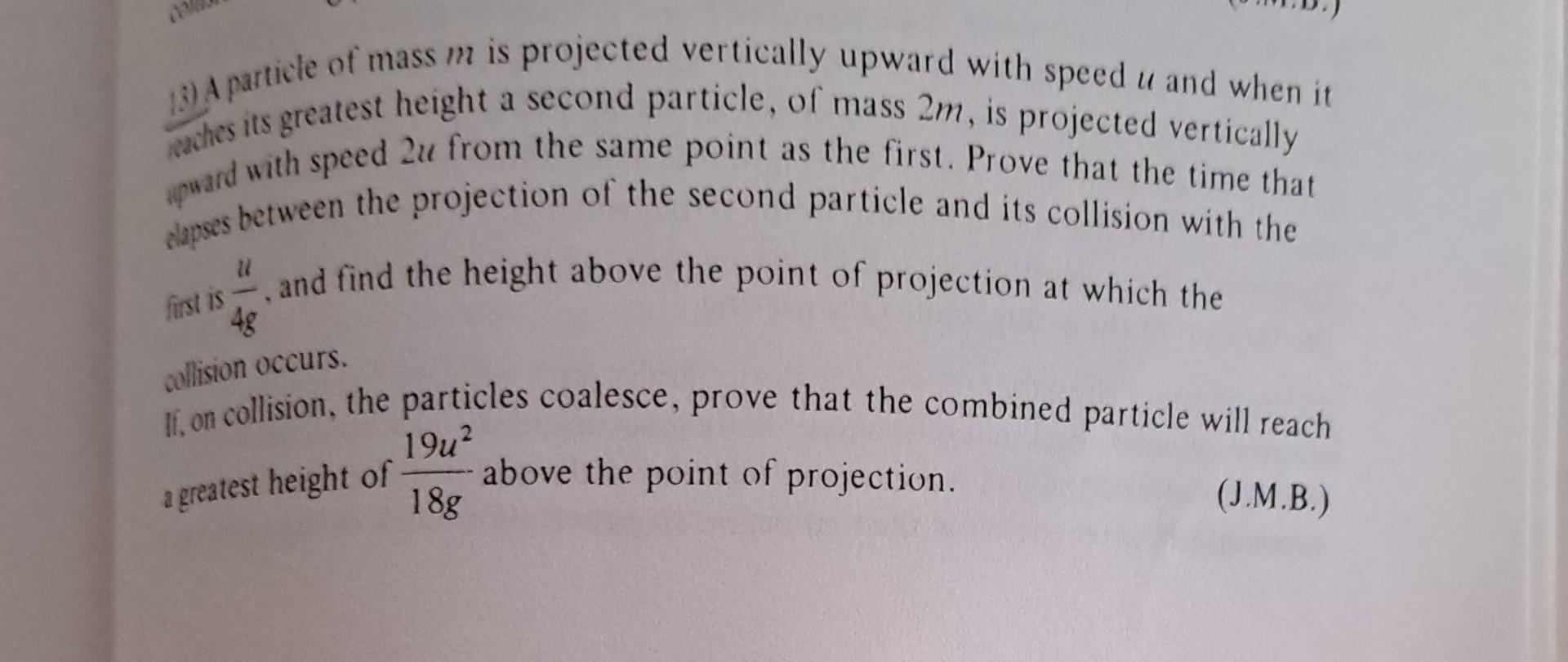 Solved 13) A particle of mass m is projected vertically | Chegg.com