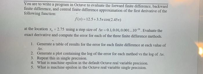 Solved You are to write a program in Octave to evaluate the | Chegg.com