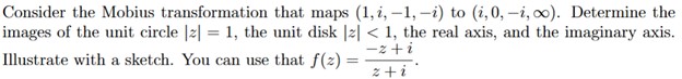 Solved by an EXPERT Consider the Mobius transformation that maps ...