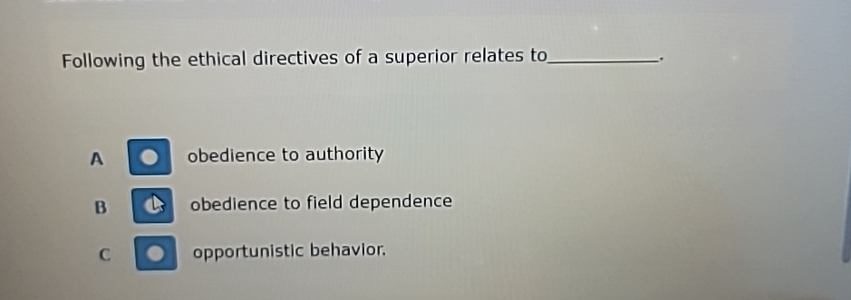 Solved Following the ethical directives of a superior | Chegg.com