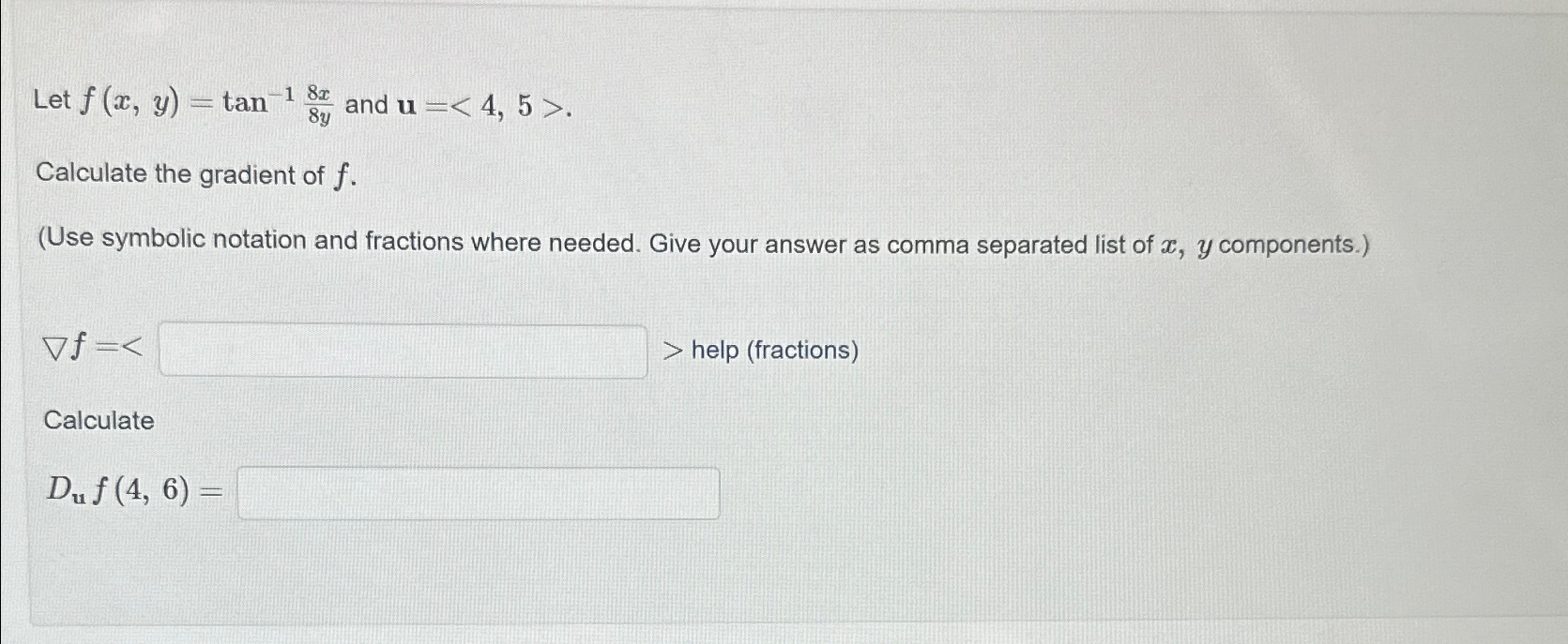 Solved Let f(x,y)=tan-18x8y ﻿and .Calculate the gradient of | Chegg.com