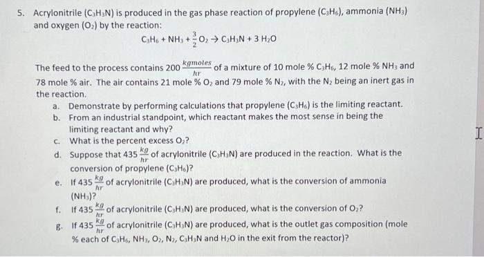 Solved Acrylonitrile (C3H3 N) is produced in the gas phase | Chegg.com