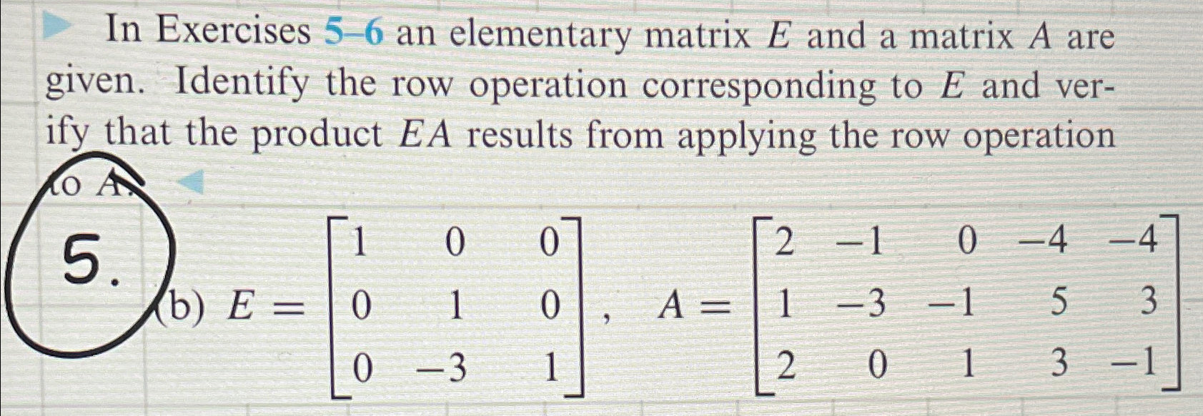 Solved In Exercises 5-6 ﻿an elementary matrix E ﻿and a | Chegg.com