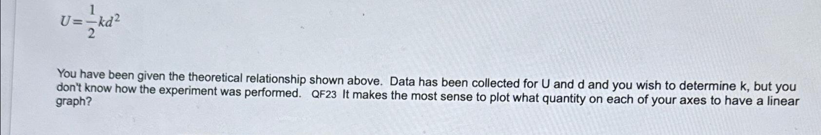Solved \\nYou have been given the theoretical relationship | Chegg.com