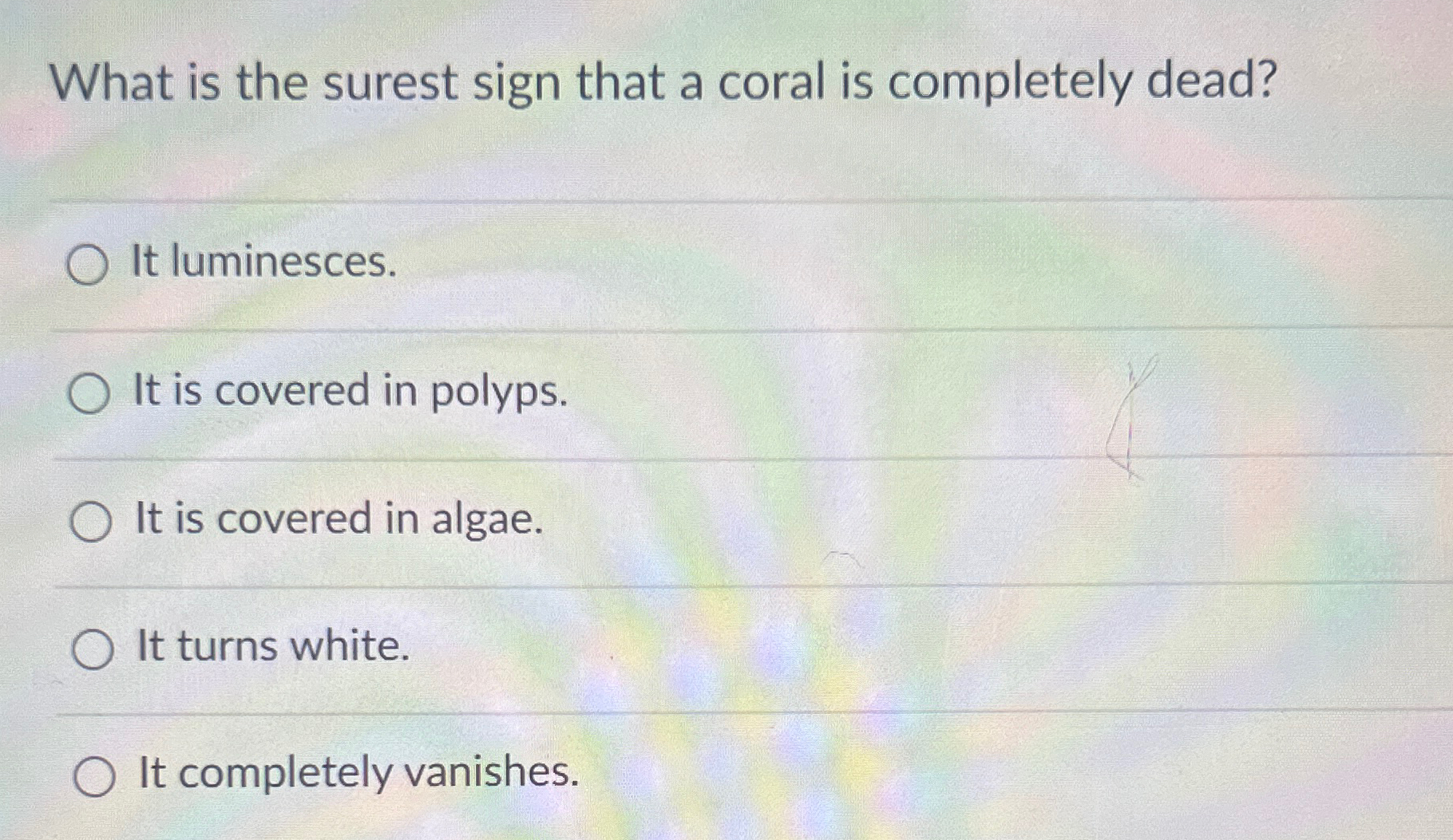 Solved What is the surest sign that a coral is completely | Chegg.com