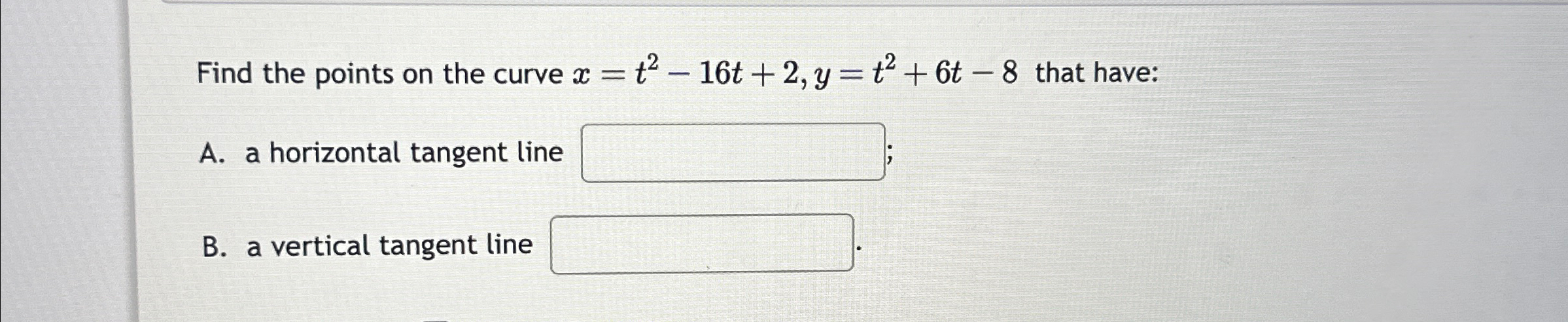 Solved Find the points on the curve x=t2-16t+2,y=t2+6t-8 | Chegg.com