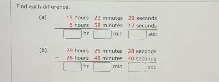 Solved Find each difference. (a) (b) 15 hours 8 hours hr 23 | Chegg.com