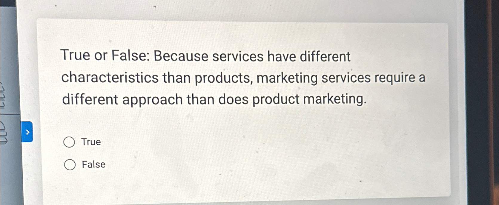 Solved True or False: Because services have different | Chegg.com