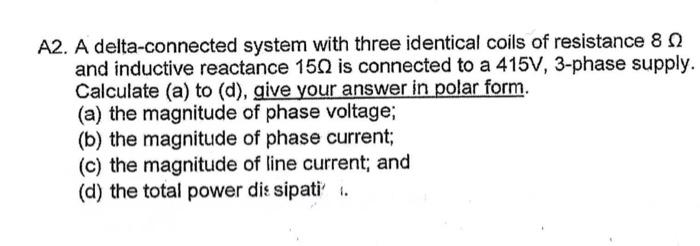 Solved A2. A delta-connected system with three identical | Chegg.com