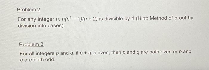 Solved Problem 2 For any integer n, n(n2 - 1)(n + 2) is | Chegg.com