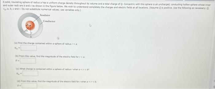 A solid, insubbing sphere of radus a hws a unifom | Chegg.com