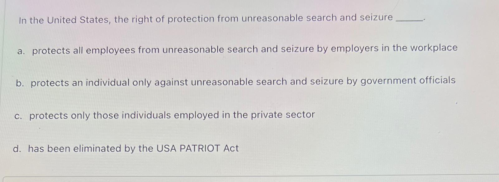 Solved In the United States, the right of protection from | Chegg.com