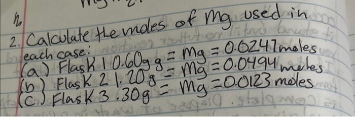 Solved Show all the calculations for how many moles of H2 | Chegg.com
