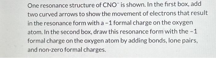 Solved Hurry!!! One resonance structure of CNO is shown. In | Chegg.com