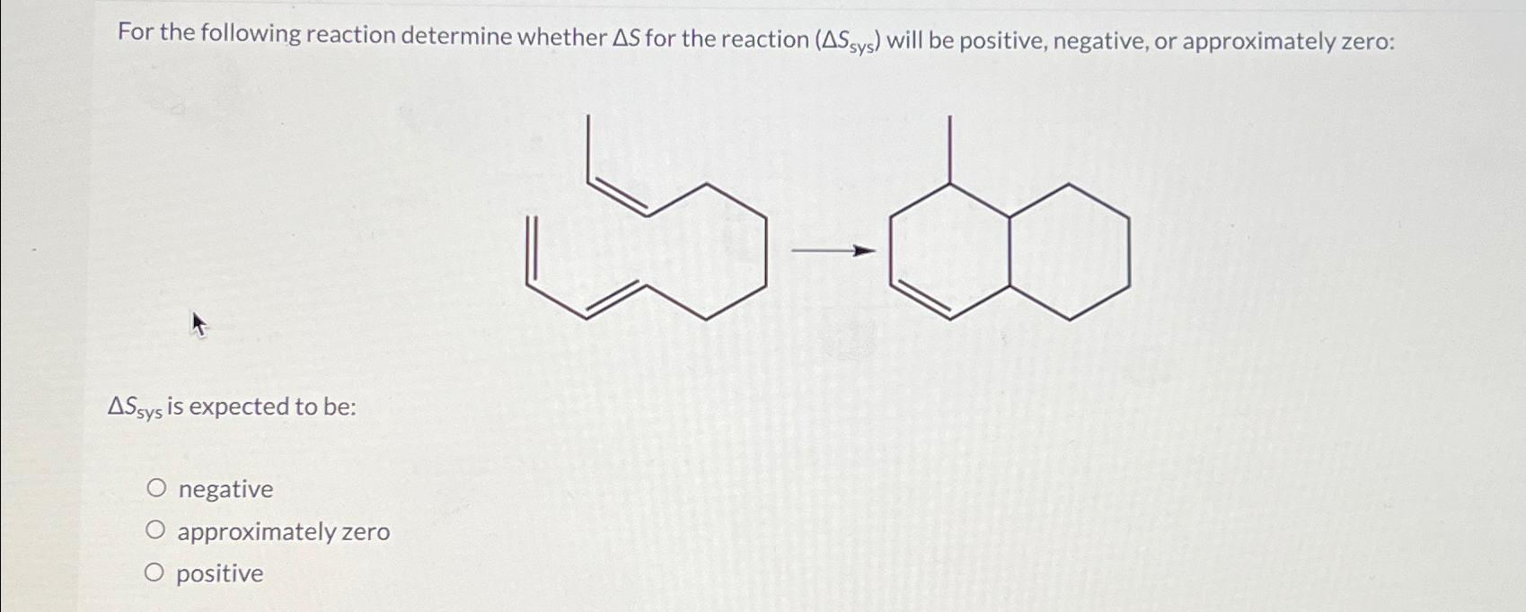 Solved For the following reaction determine whether ΔS ﻿for | Chegg.com