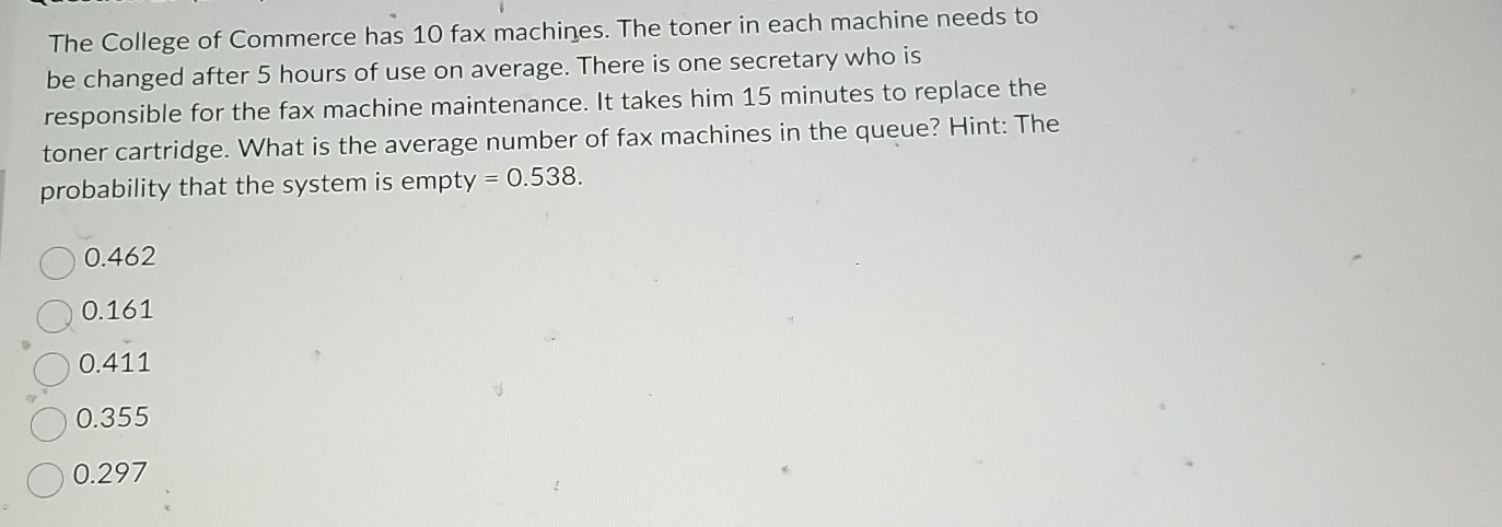 Solved The College of Commerce has 10 ﻿fax machines. The | Chegg.com