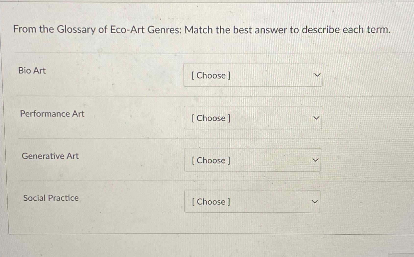 Solved From the Glossary of Eco-Art Genres: Match the best | Chegg.com