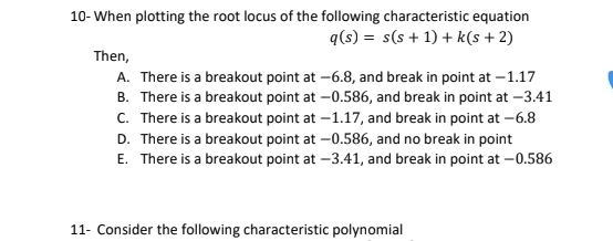 Solved 10- ﻿When plotting the root locus of the following | Chegg.com