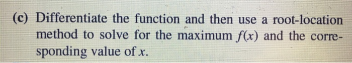 Solved 7.4 Given f (x) =-1.5x-2x+12x (a) Plot the function. | Chegg.com