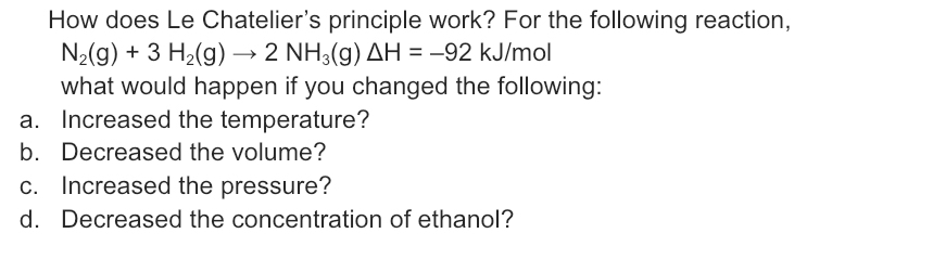 Solved How does Le Chatelier's principle work? For the | Chegg.com