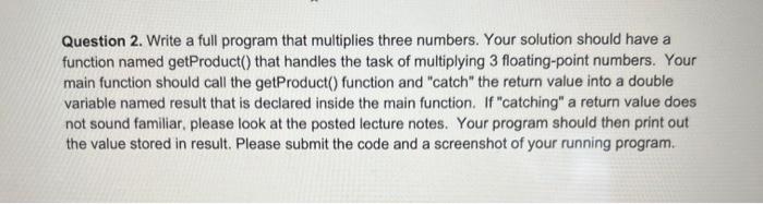 Solved Question 2. Write a full program that multiplies | Chegg.com