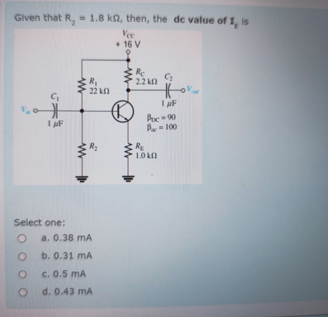 Solved Given that R2=1.8kΩ, ﻿then, the dc value of IE | Chegg.com