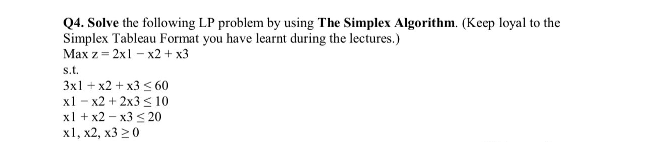 Solved Q4. ﻿Solve the following LP problem by using The | Chegg.com