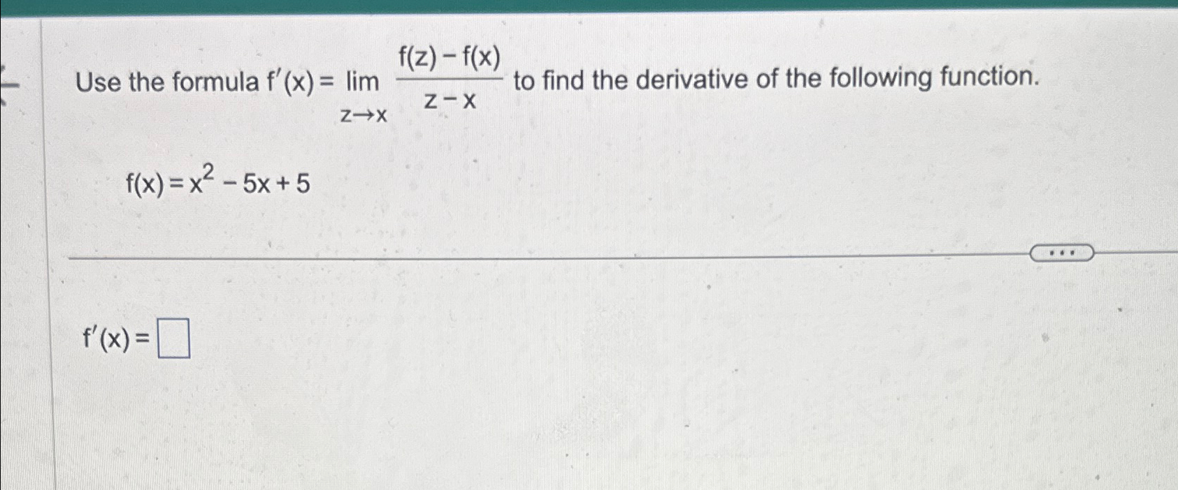 Solved Use The Formula F X Limz→xf Z F X Z X ﻿to Find The