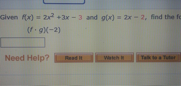 Solved Given F X 2x2 3x 3 And G X 2x 2 Find The