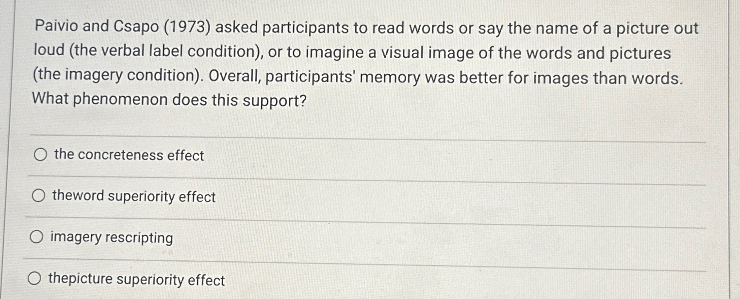 Solved Paivio and Csapo (1973) ﻿asked participants to read | Chegg.com
