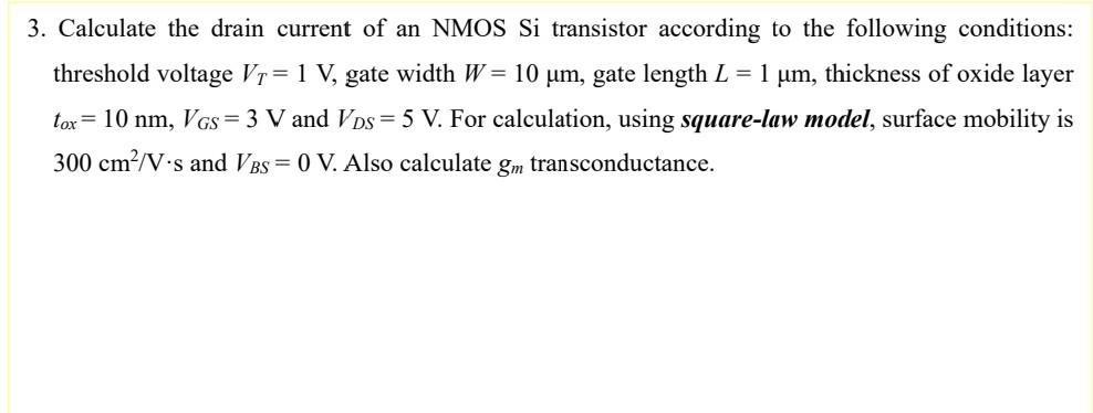 Solved 3. Calculate the drain current of an NMOS Si | Chegg.com