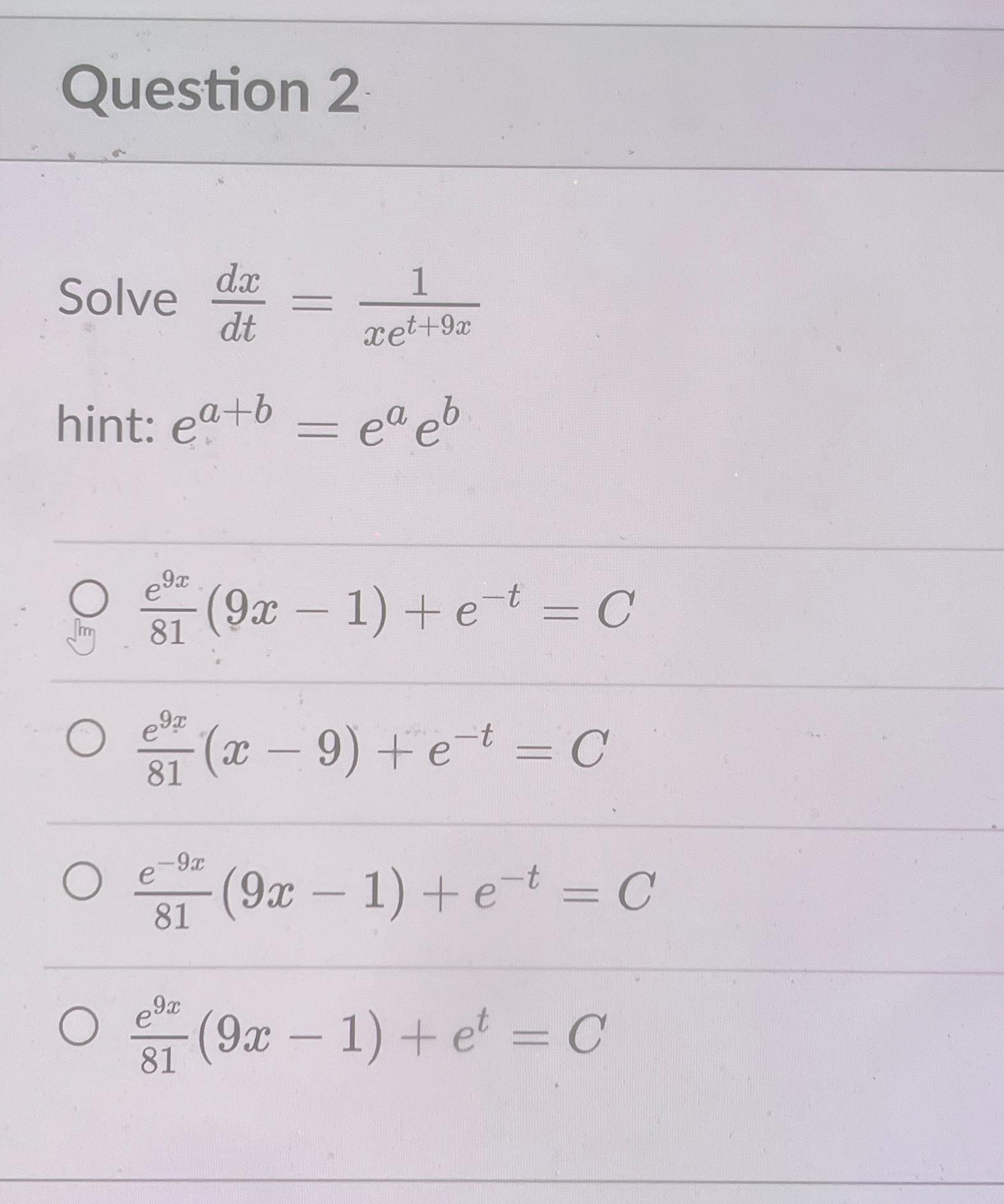 Solved Question 2Solve dxdt=1xet+9xhint: | Chegg.com
