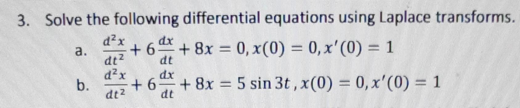 Solved Solve the following differential equations using | Chegg.com