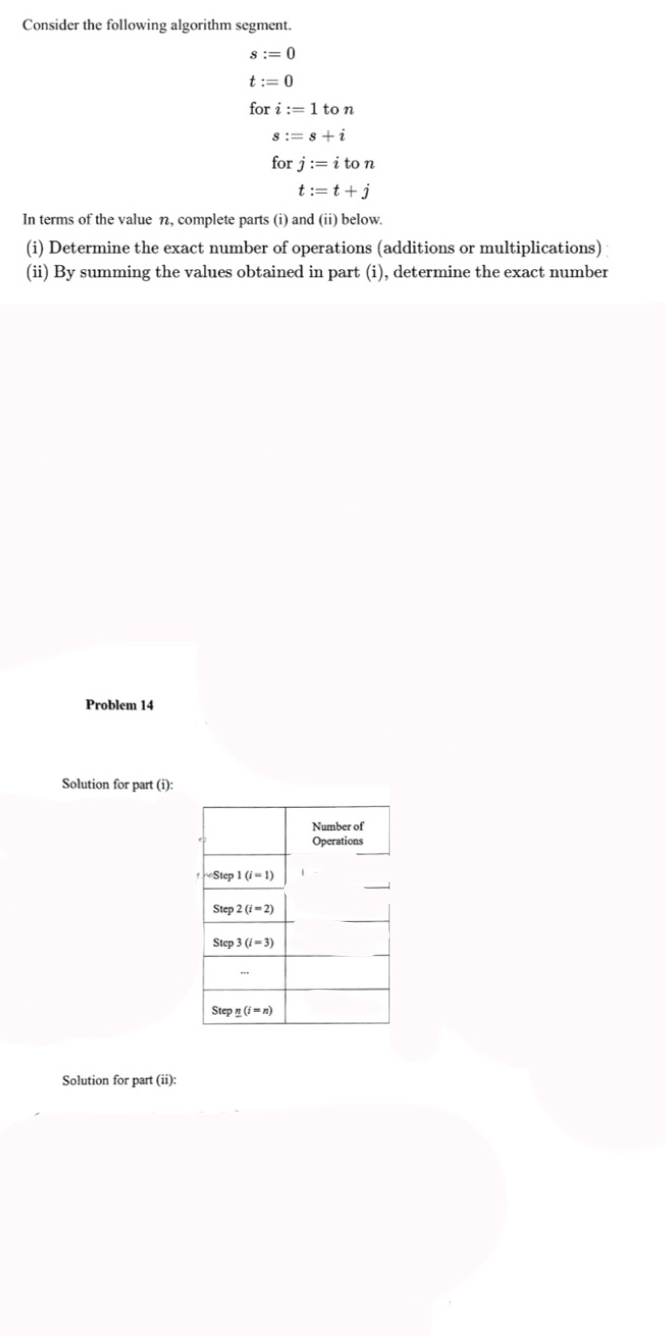 Solved Consider the following algorithm segment.s:=0t:=0 | Chegg.com