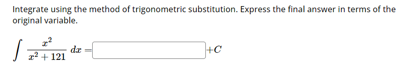 Solved Integrate using the method of trigonometric | Chegg.com