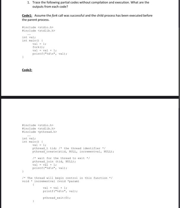 Solved 1. Trace the following partial codes without | Chegg.com