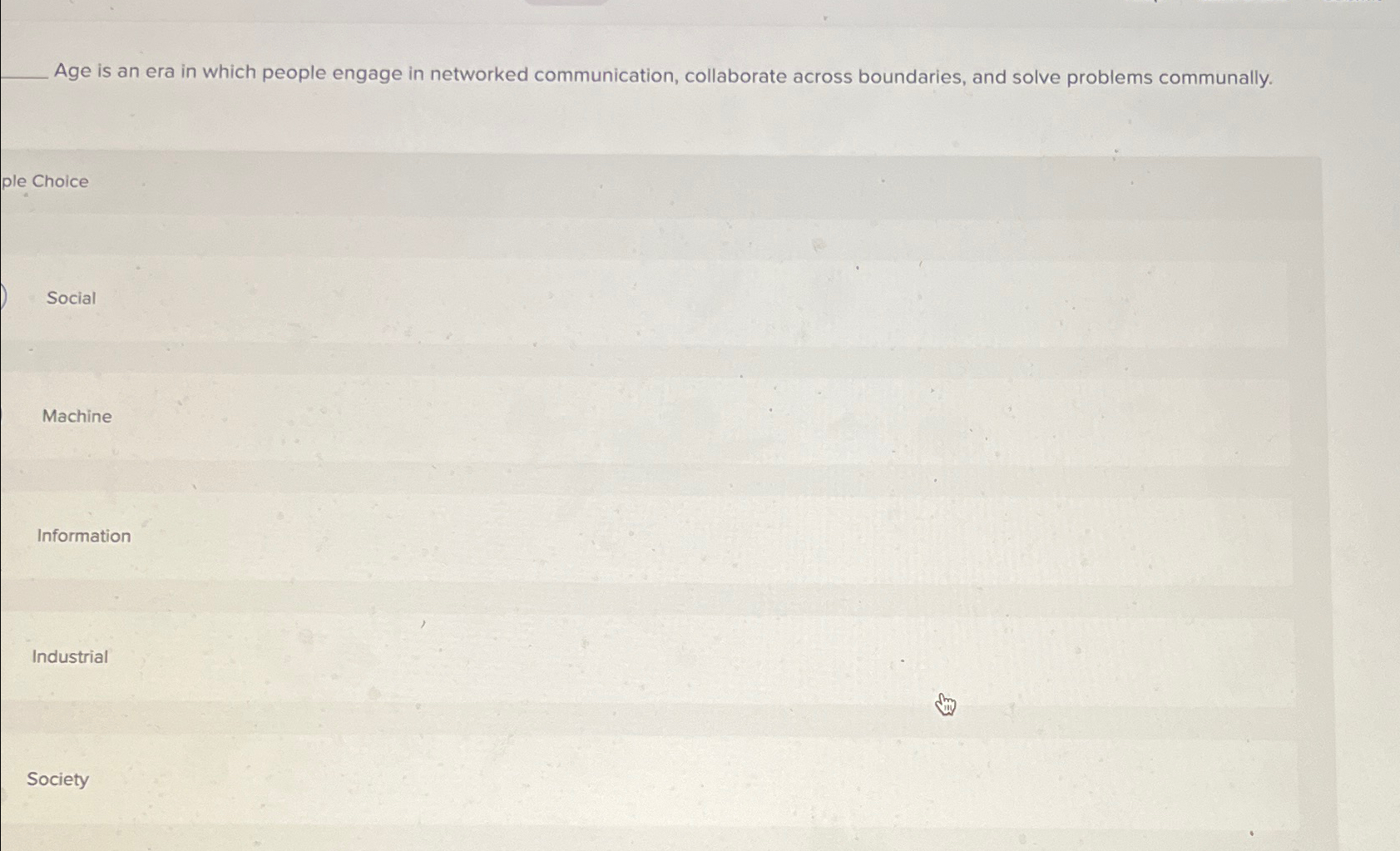 Solved Age is an era in which people engage in networked | Chegg.com