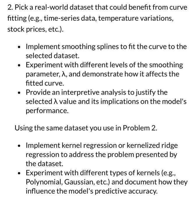 Solved 2 Pick A Real World Dataset That Could Benefit From