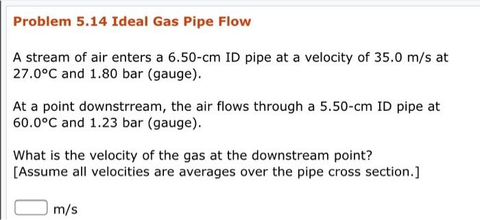 Solved Problem 5.14 Ideal Gas Pipe Flow A stream of air | Chegg.com