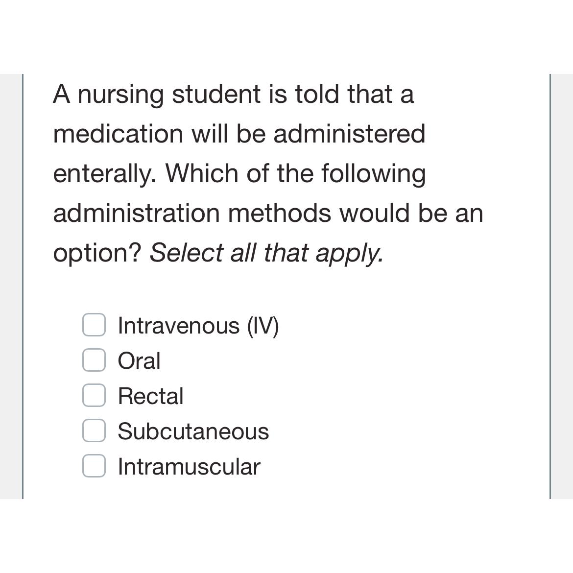 Solved A nursing student is told that a medication will be | Chegg.com