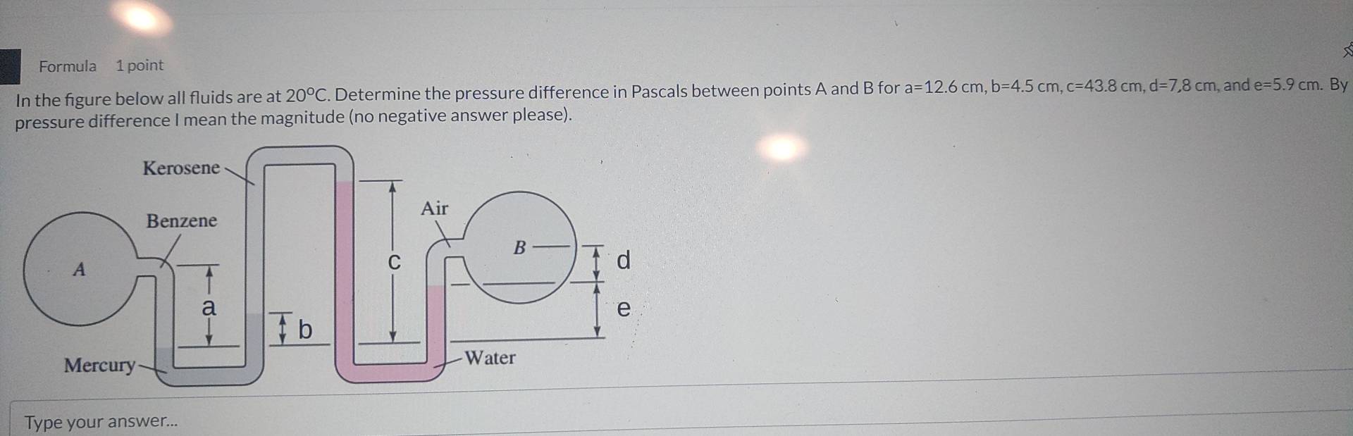Solved Formula1 ﻿pointIn the figure below all fluids are at | Chegg.com