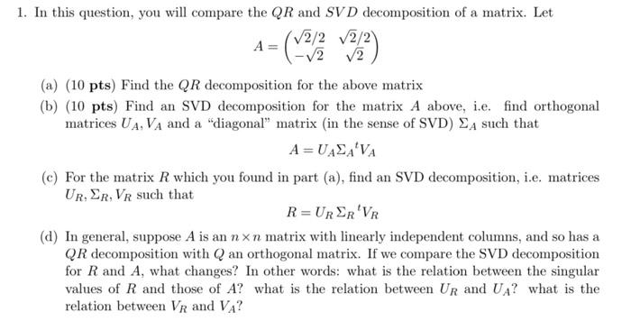 Solved 1. In this question, you will compare the QR and SVD | Chegg.com
