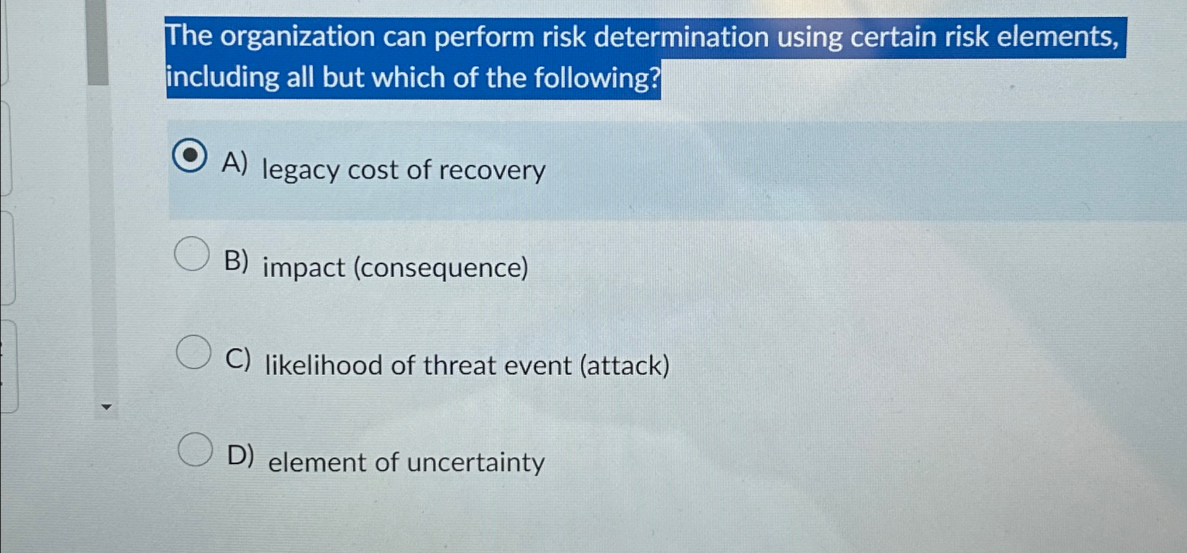 Solved The organization can perform risk determination using | Chegg.com