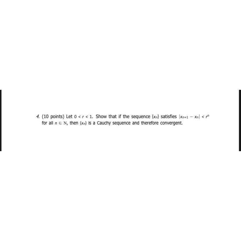 Solved (10 ﻿points) ﻿Let {xn}ninN{xn}|xn+1-xn| ﻿for all | Chegg.com