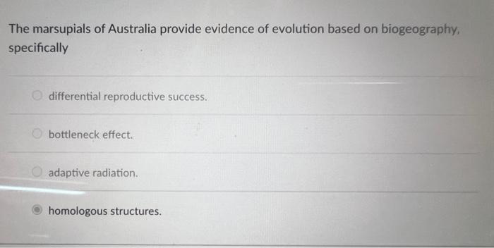 Solved The marsupials of Australia provide evidence of | Chegg.com