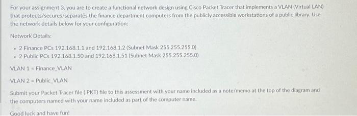 Solved For your assignment 3, you are to create a functional | Chegg.com