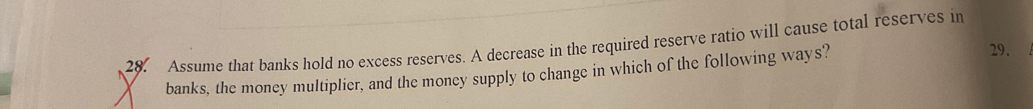 Solved Assume that banks hold no excess reserves. A decrease | Chegg.com