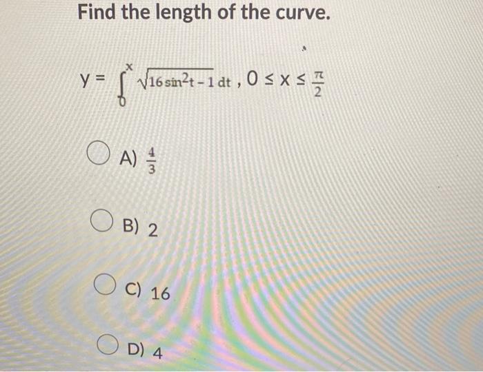 Solved Find the length of the curve. y=∫0x16sin2t−1dt,0≤x≤2π | Chegg.com