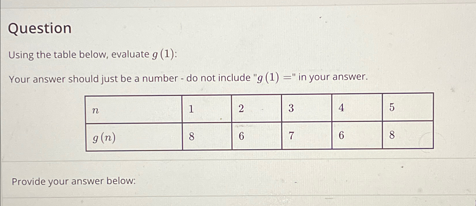 Solved QuestionUsing the table below, evaluate g(1) ﻿:Your | Chegg.com