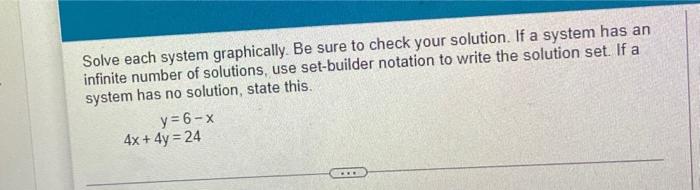 Solved Solve each system graphically. Be sure to check your | Chegg.com